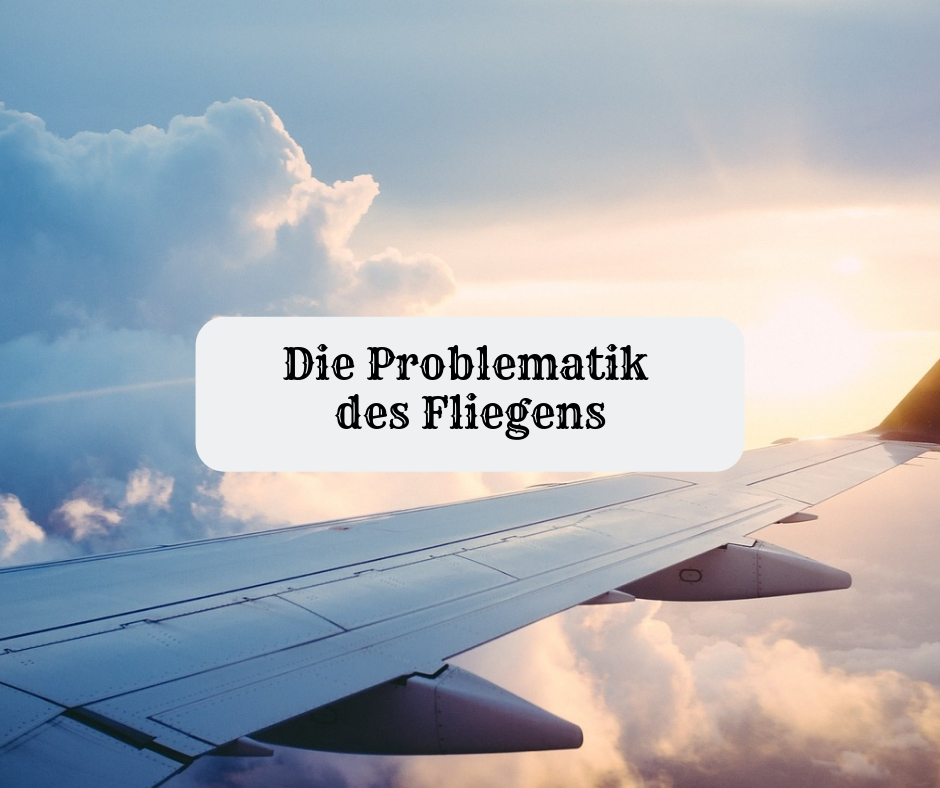 Nachhaltigkeit - das Problem mit dem Fliegen - Adventureluap